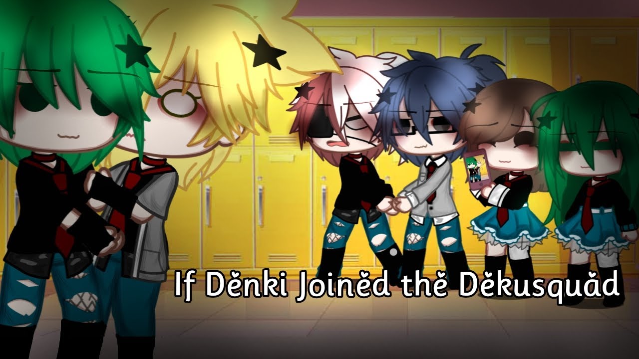 If Denki Joined The Dekusquad Shinkami Mha 14 Gc Tdbkdk Youtube