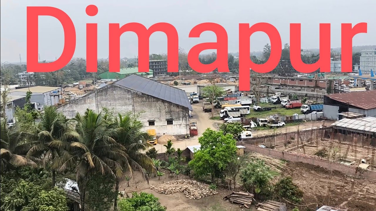 Dimapur town area - YouTube