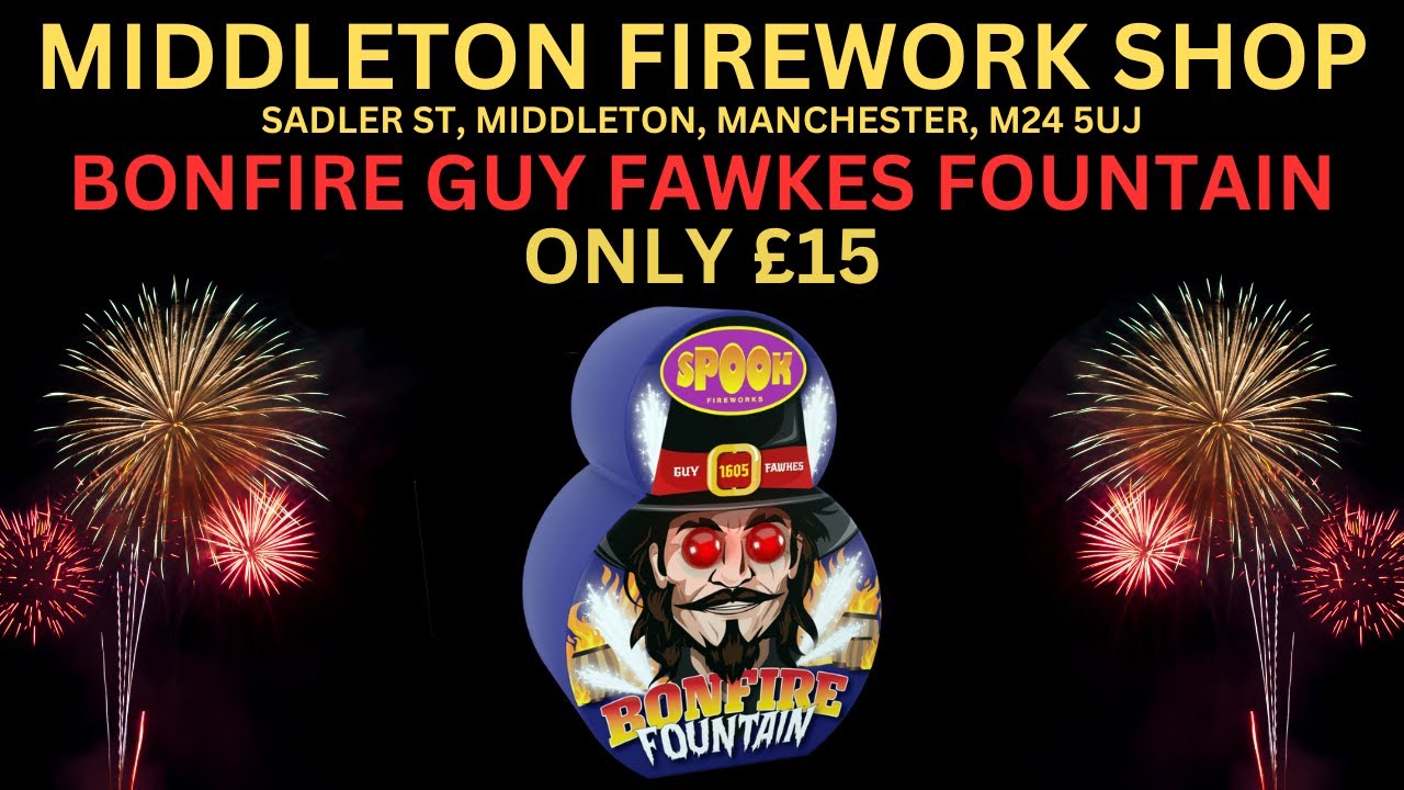 Bonfire Guy Fawkes Fountain By Spook Fireworks £15 At Middleton ...