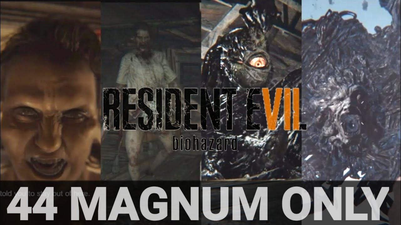 Resident Evil 7 - BOSSES - 44 MAGNUM Only - MADHOUSE DIFFICULTY - YouTube