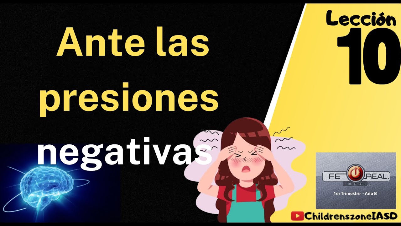 Lección #10 | Clase de Fe real "Ante las presiones negativas" (1er ...