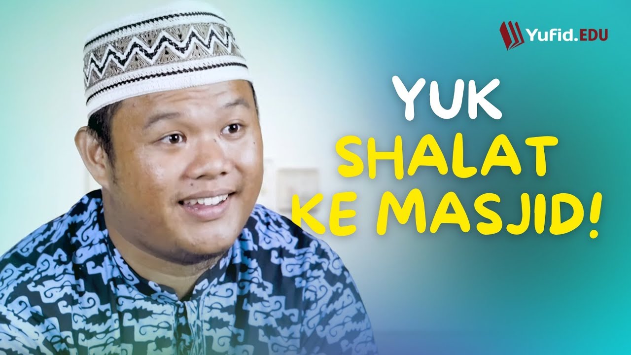 Yuk Shalat ke Masjid - Kak Erlan Iskandar - YouTube