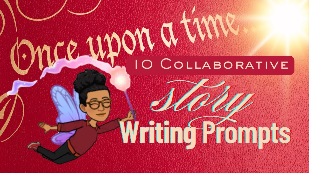 🏾10 Collaborative Story Writing Prompts | 🧑🏽‍💻Write Online | 📖Cultural ...