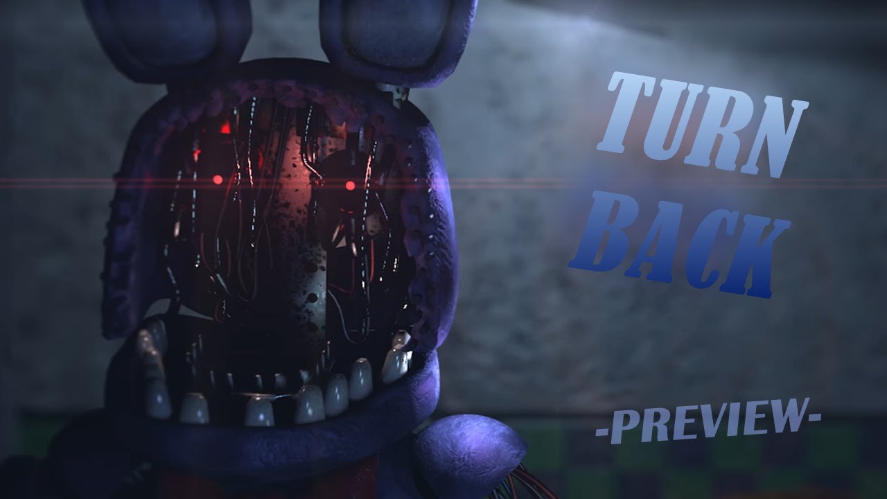 [C4D/FNaF] Turn Back - PREVIEW (Song By:TryHardNinja) - YouTube