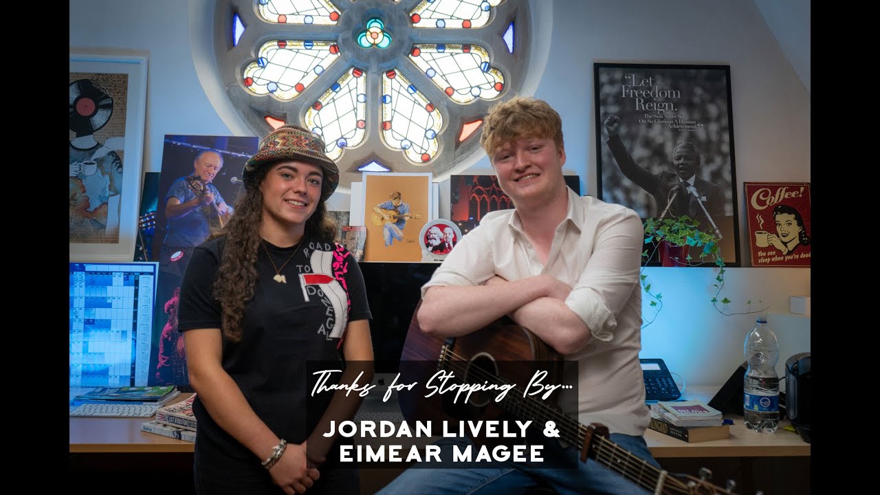 Thanks for Stopping By...Jordan Lively & Eimear Magee - YouTube