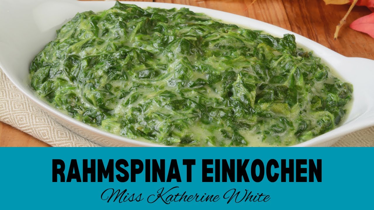 🌱 Rahmspinat Einkochen – Ein einfaches Rezept für zu Hause! 🌱🍴 - YouTube