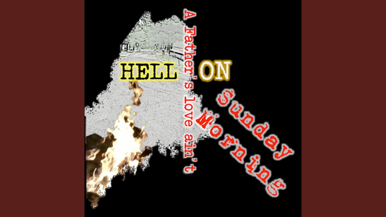 Hell On Sunday Morning - YouTube