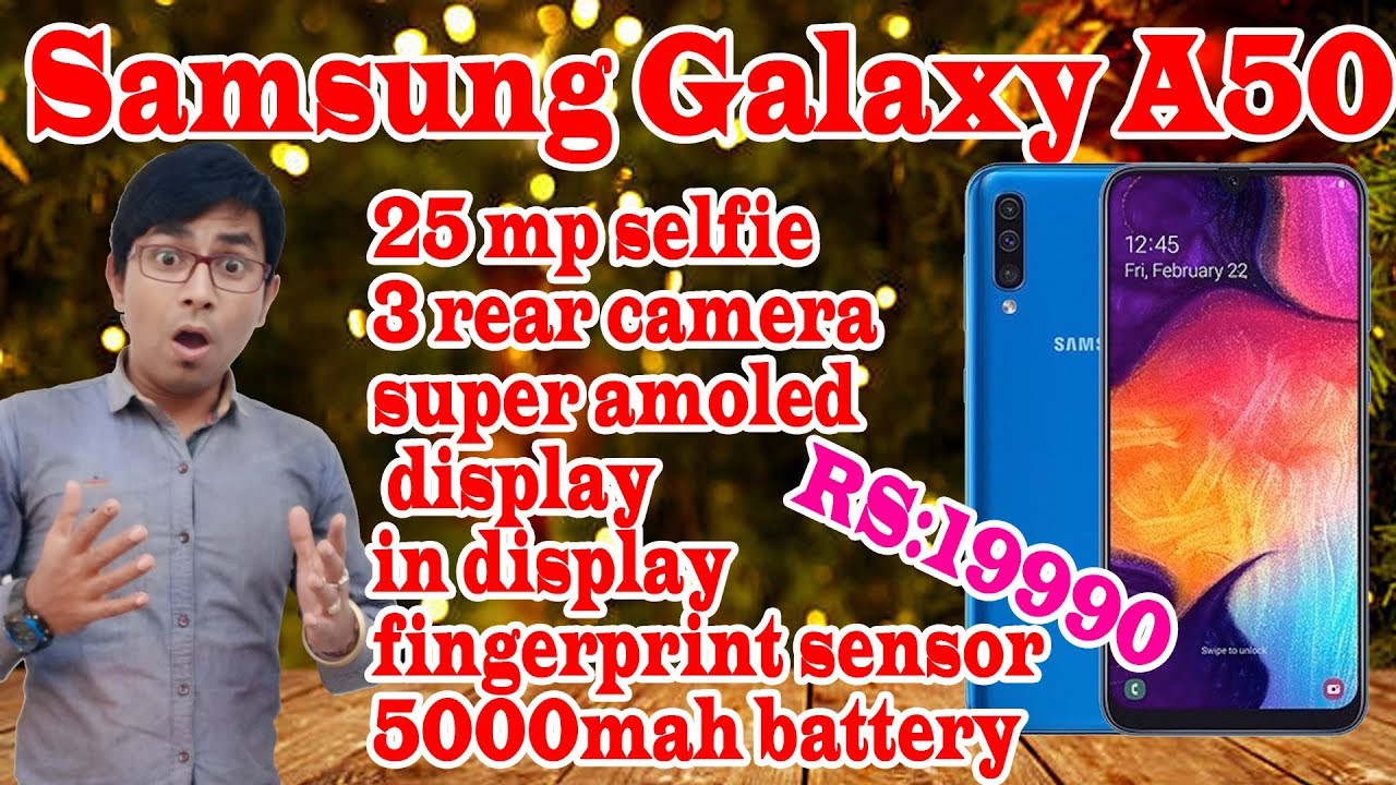 Samsung Galaxy A50.Galaxy A50 display,camera,battery,processor,price ...