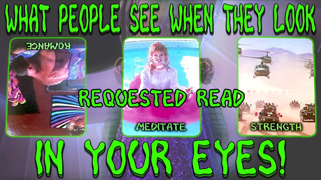 PICK A CARD: WHAT PEOPLE SEE WHEN THEY LOOK IN YOUR EYES! - YouTube