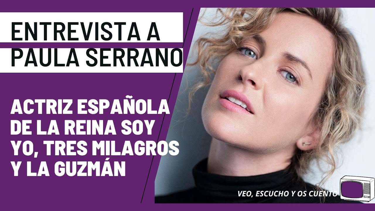 Entrevista| La actriz española Paula Serrano recuerda Tres Milagros, La ...