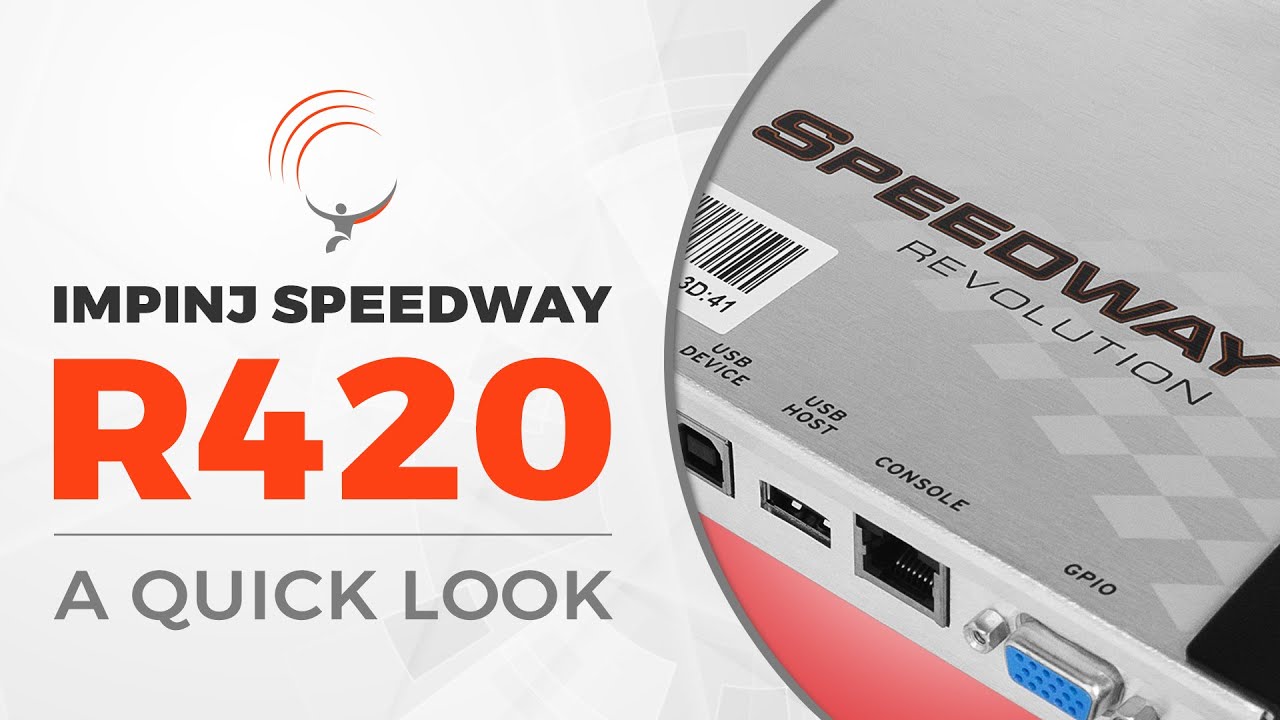 Impinj Speedway R420 | A Quick Look - YouTube