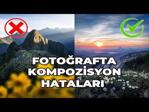 Fotoğrafta  Kompozisyon Hataları| Sık Yapılan Kompozisyon Yanlışları |Fotoğrafta Kompozisyonun Önemi