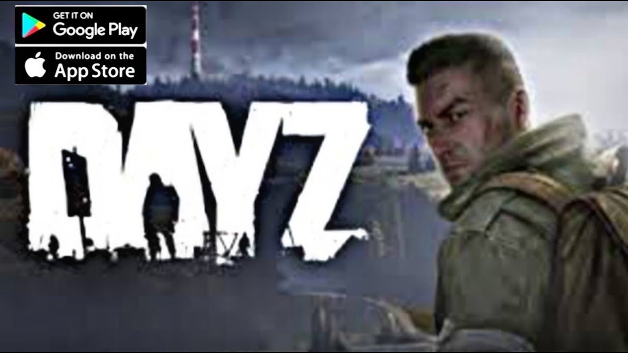 Hướng dẫn tải ' Dayz mobile ' tựa game sinh tồn zombie hay nhất 2020 ...