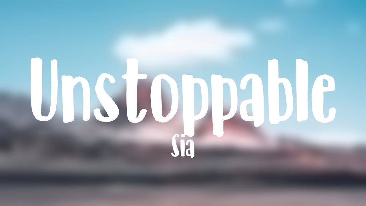 Unstoppable - Sia On-screen Lyrics 🤎 - YouTube