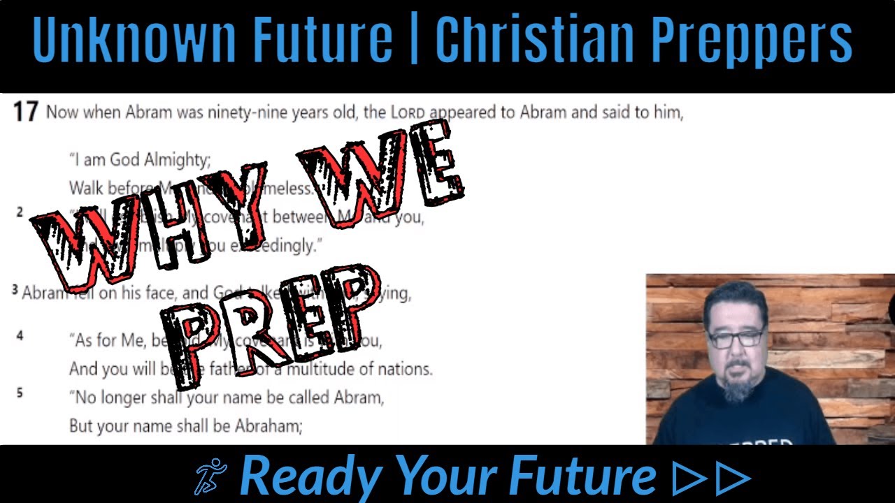 An Unknown Future - That's Why We Prep! | Christian Preppers - YouTube