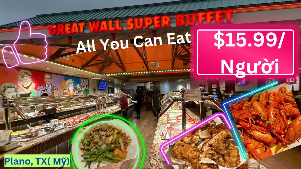 👍Buffet $15.99/Nguoi All You Can Eat Great Wall Super Buffet đủ món Ở ...