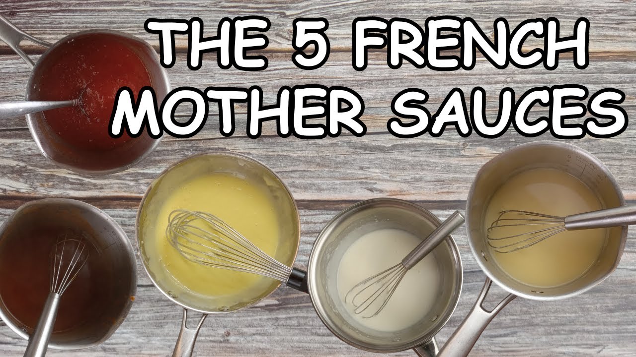 How to Make the 5 French Mother Sauces - YouTube