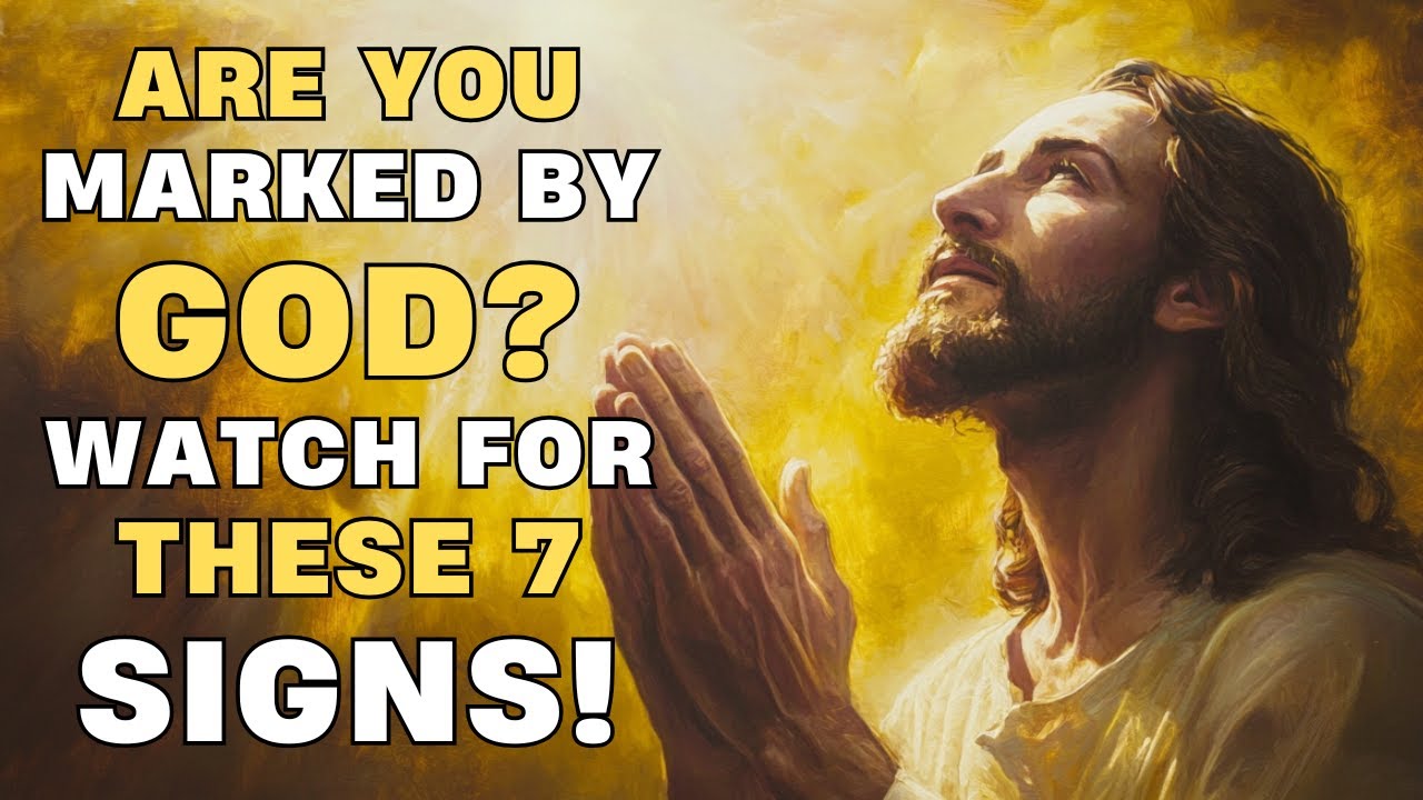 Are You Marked by God? Watch for These 7 Signs! | Biblical Wisdom - YouTube