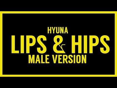 [MALE VERSION] HYUNA - Lip & Hip