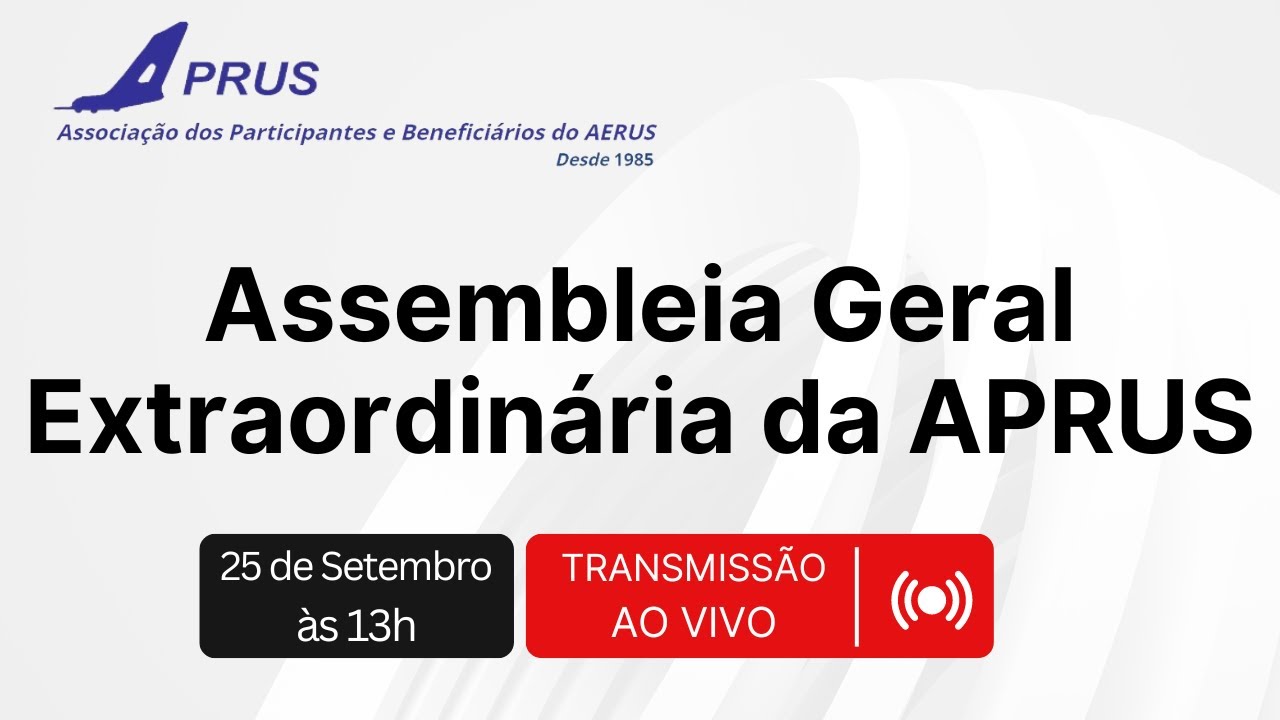 ASSEMBLEIA GERAL EXTRAORDINÁRIA DA APRUS - YouTube