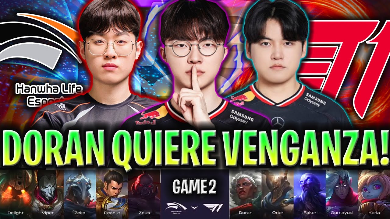 DORAN QUIERE VENGANZA CONTRA ZEUS!😱LO LOGRARÁ?🔥 | T1 vs HLE GAME 2 LCK ...