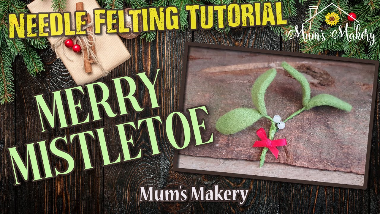 Make Needle Felted Mistletoe Full Tutorial / How To - YouTube