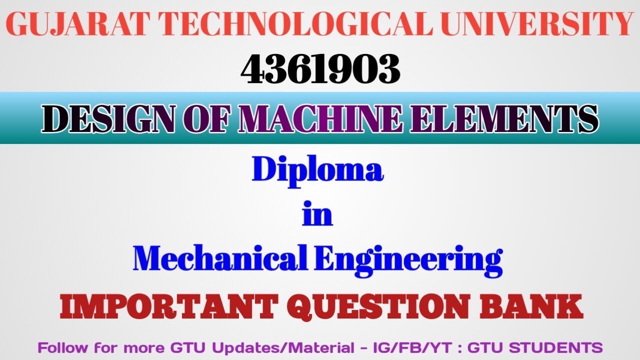4361903 : DESIGN OF MACHINE ELEMENTS GTU IMPORTANT QUESTION BANK - YouTube