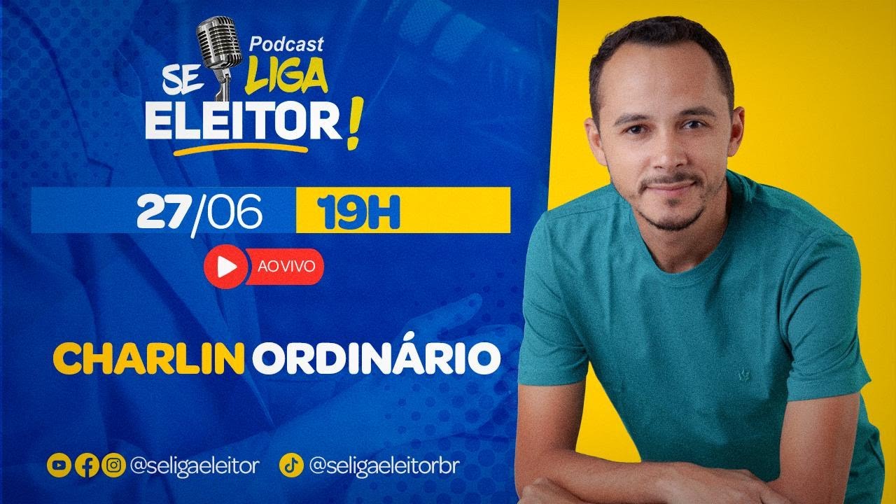 CHARLIN ORDINÁRIO | SE LIGA ELEITOR #026 - YouTube
