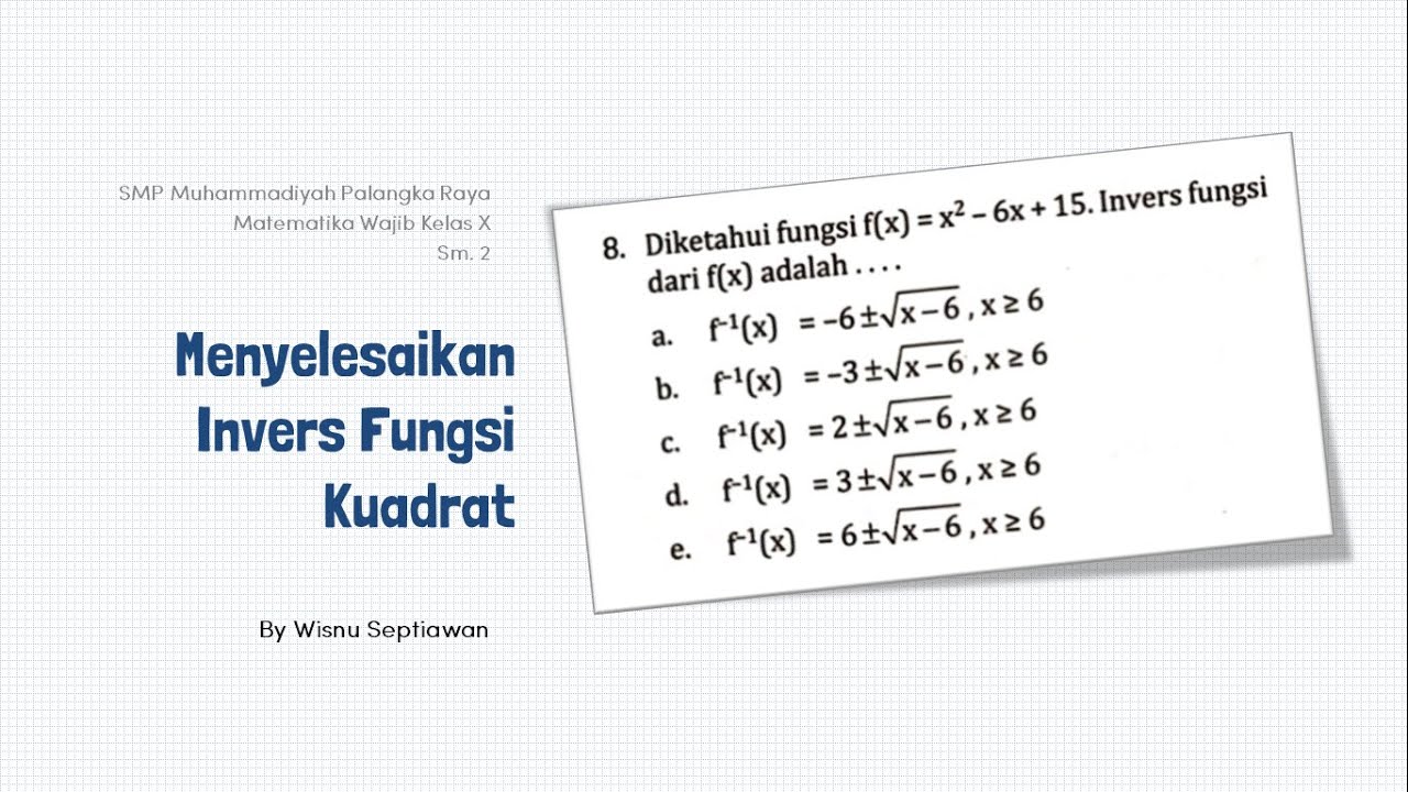 Invers Fungsi Kuadrat | Kelas X Matematika Wajib - YouTube