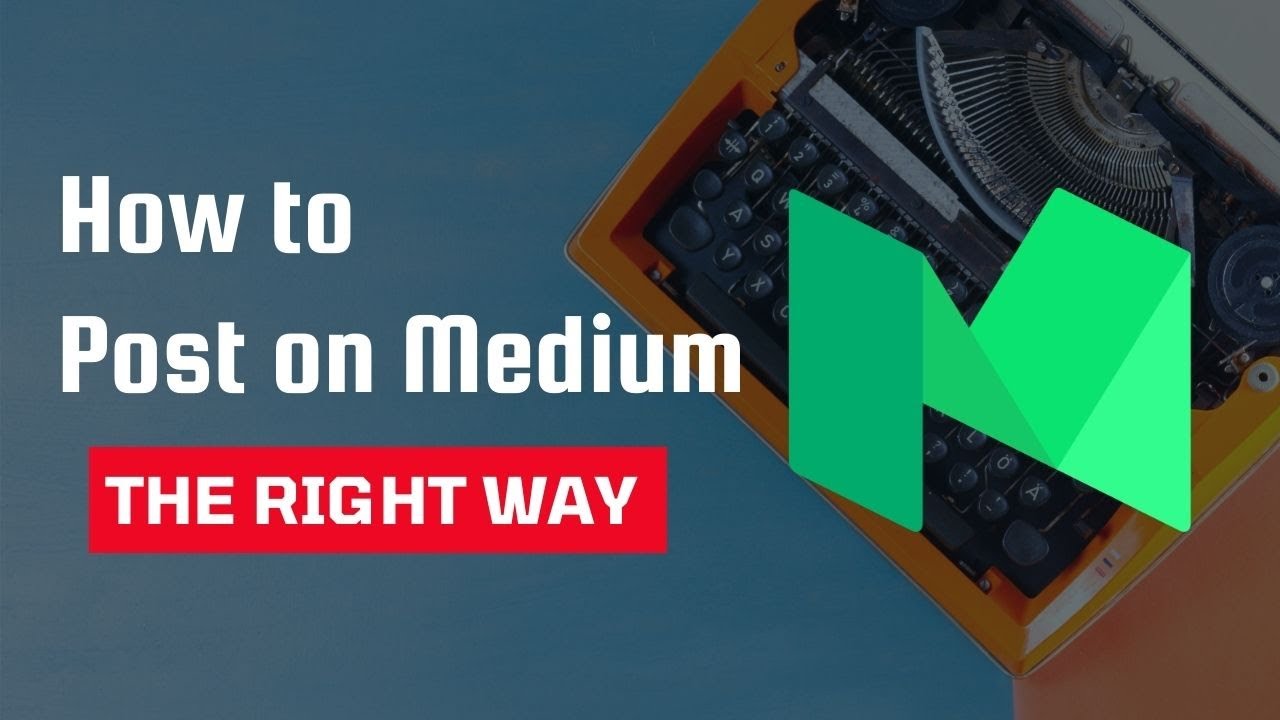 How to post on Medium.com? The Right Way. - YouTube