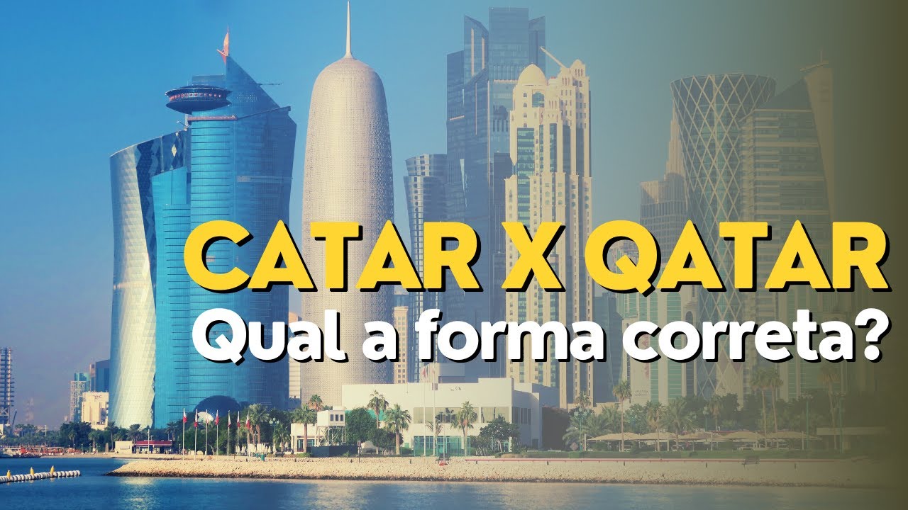Catar x Qatar - qual a forma correta? - YouTube