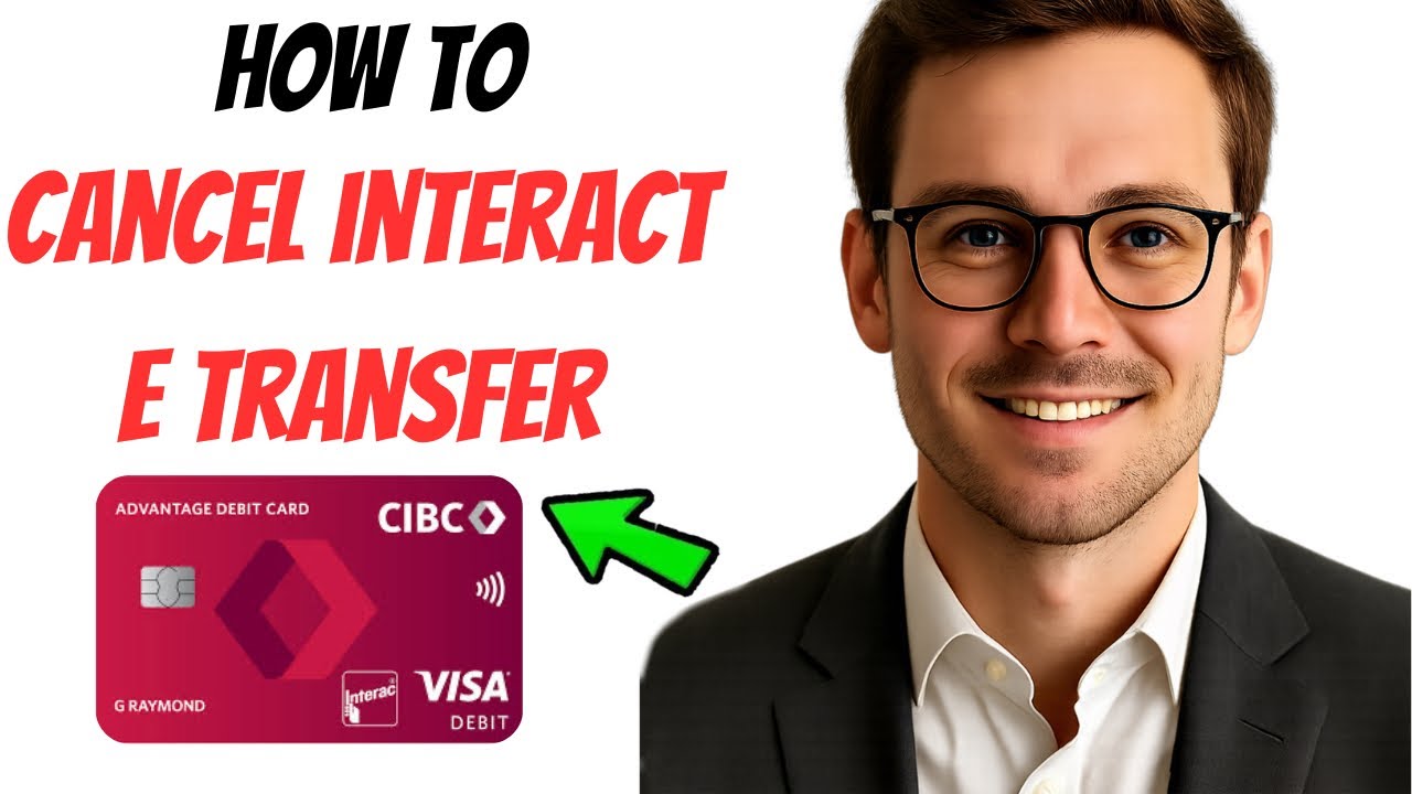 How to Cancel Interac e-Transfer on CIBC (2025 Step-by-Step Guide) - YouTube