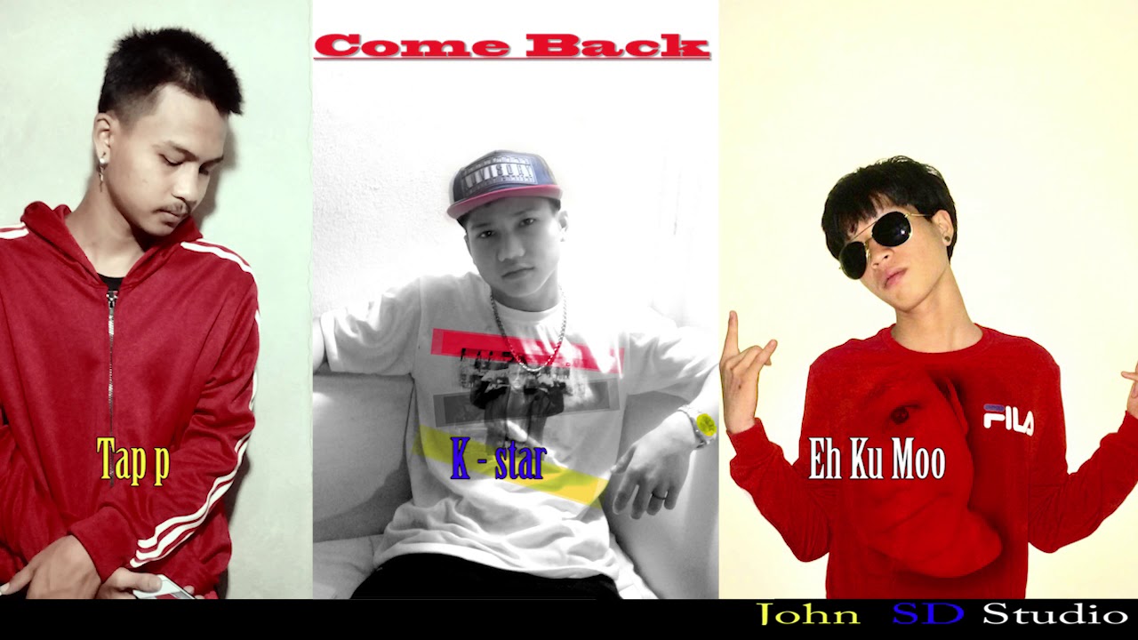 Karen new song 2019 "Come Back" by Tap P, K Star, Eh ku Moo - YouTube