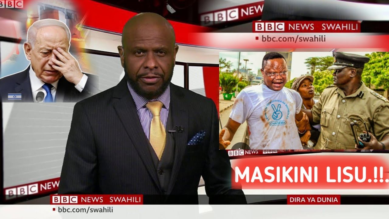 MATANGAZO YA BBC KISWAHILI DIRA YA DUNIA LEO IJUMAA/TUNDU LISU ...