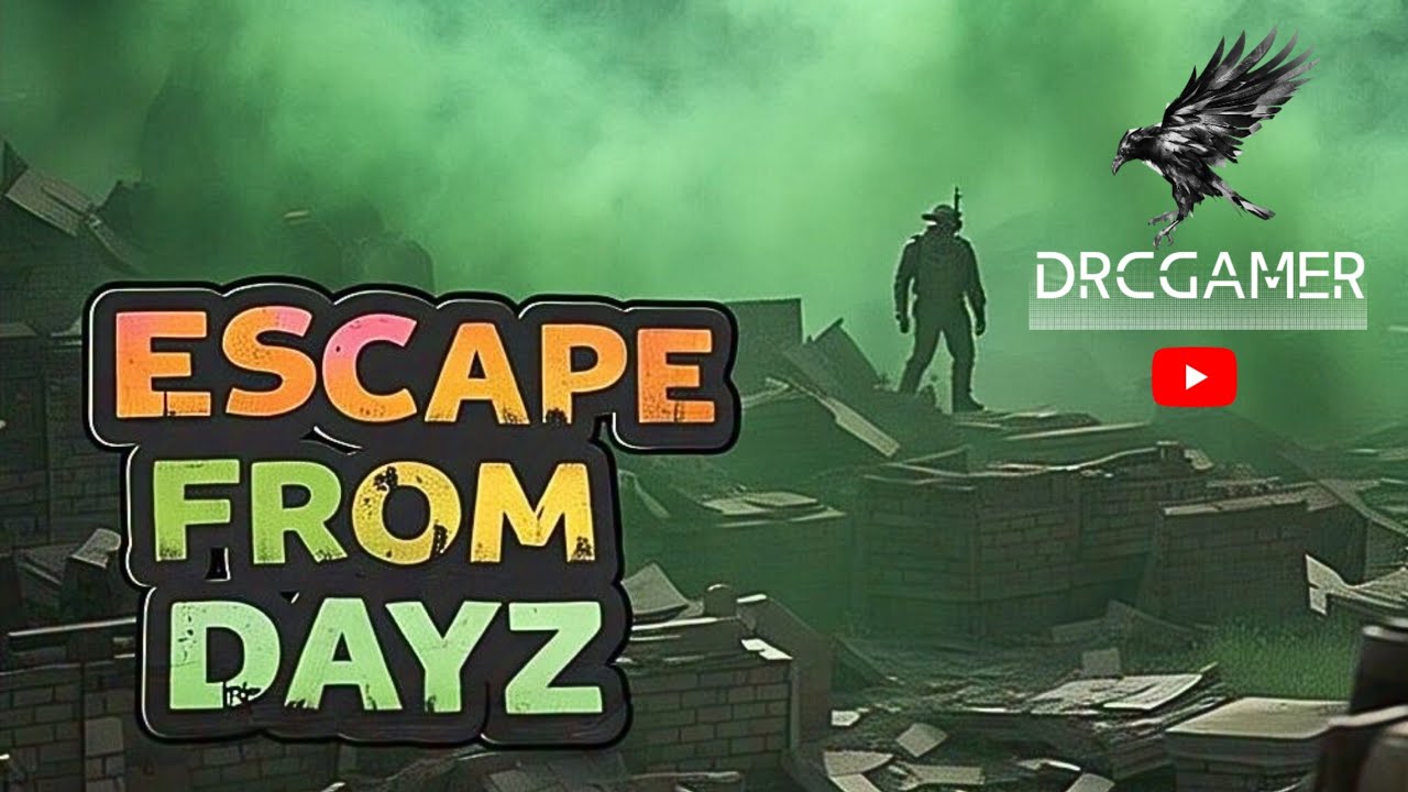 ESCAPE FROM DAYZ O RETORNO - YouTube