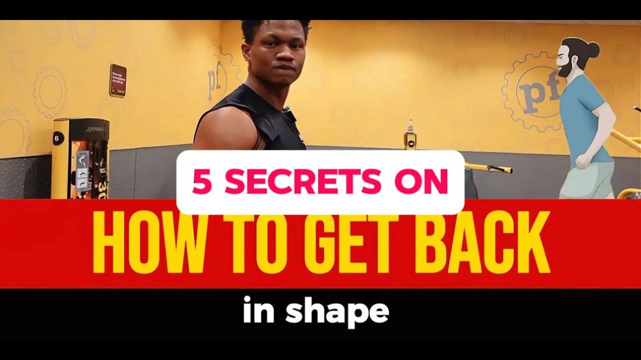5 secrets to getting back in shape - YouTube