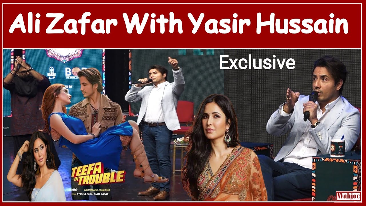 Ali Zafar Conversation with Yasir Hussain | Katrina Kaif to Sheela | Part 5 | Wahjoc ...