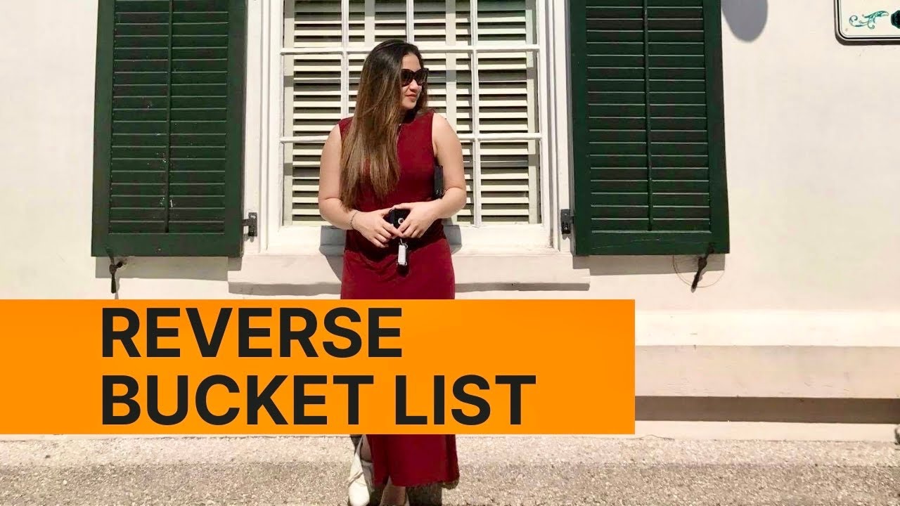 What is a Reverse bucket list? How to make your Reverse bucket list ...