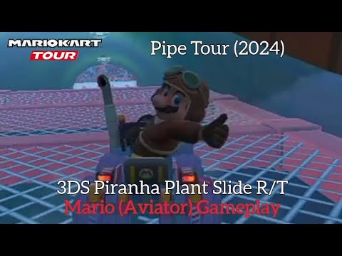 Mario Kart Tour "Pipe Tour (2024)" - 3DS Piranha Plant Slide R/T: Mario ...