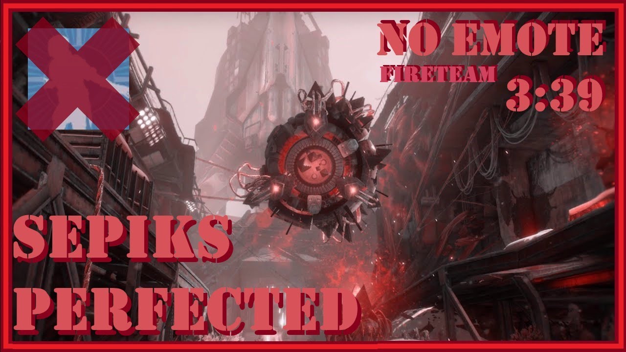 Sepiks Perfected Fireteam No Emote clip 3:39 - YouTube