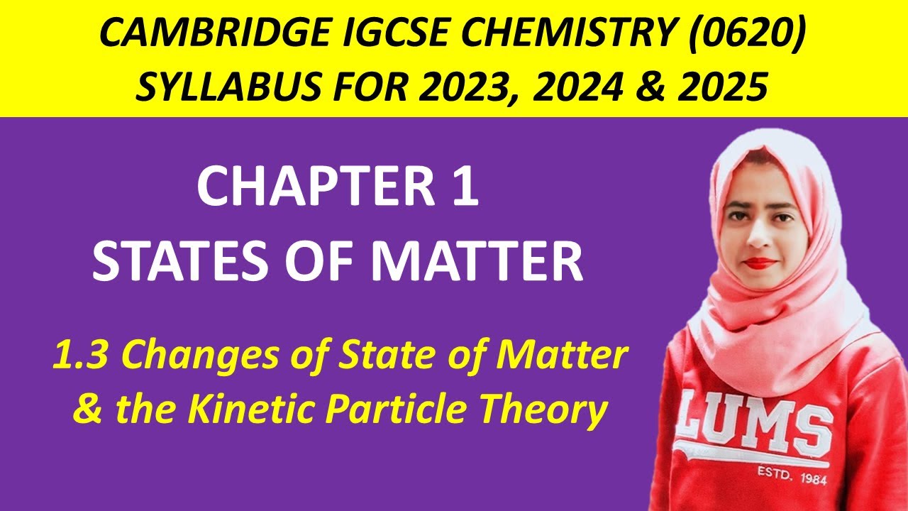 Chapter 1 | 1.3 Changes of State of Matter & Kinetic Particle Theory ...