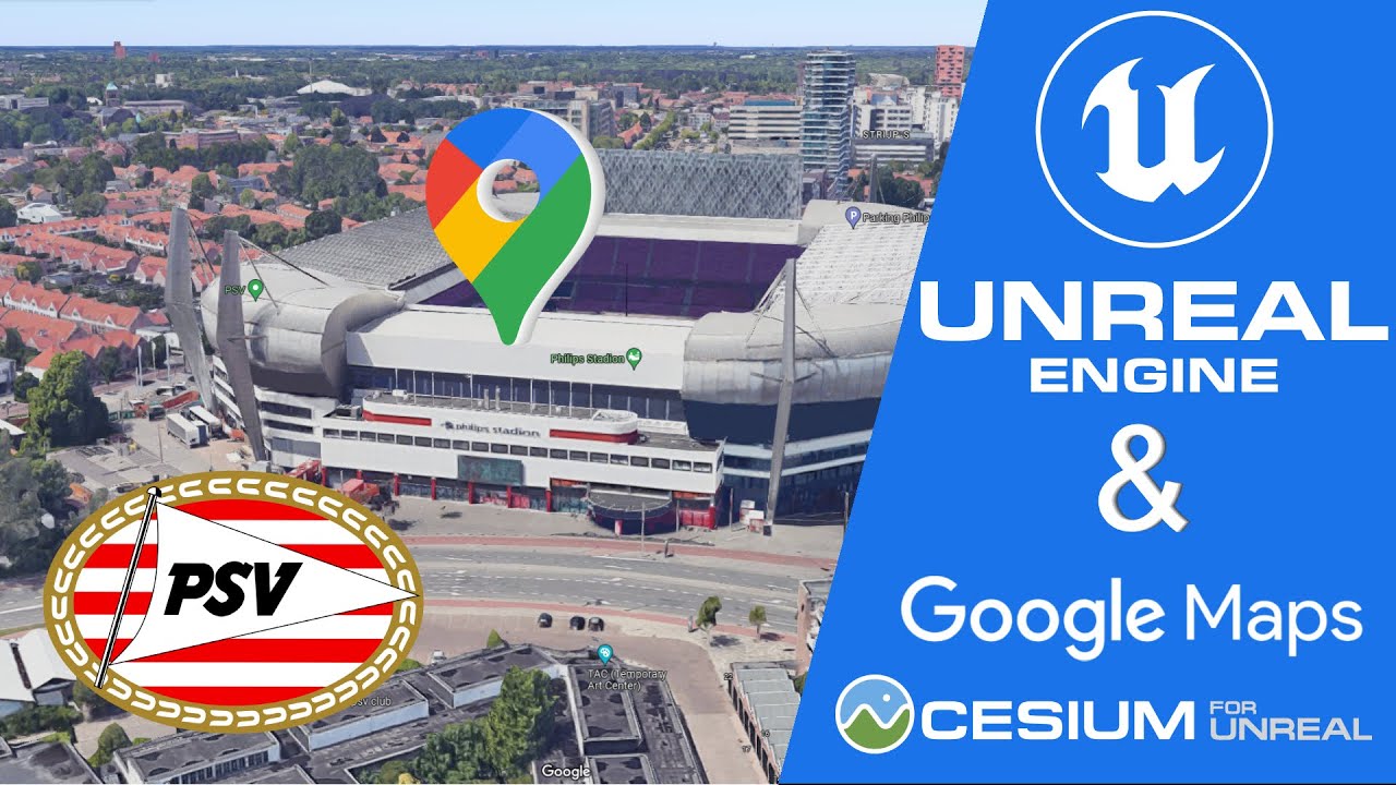 Google Maps tiles API Cesium Unreal - Digital Twin stadion tour PSV ...