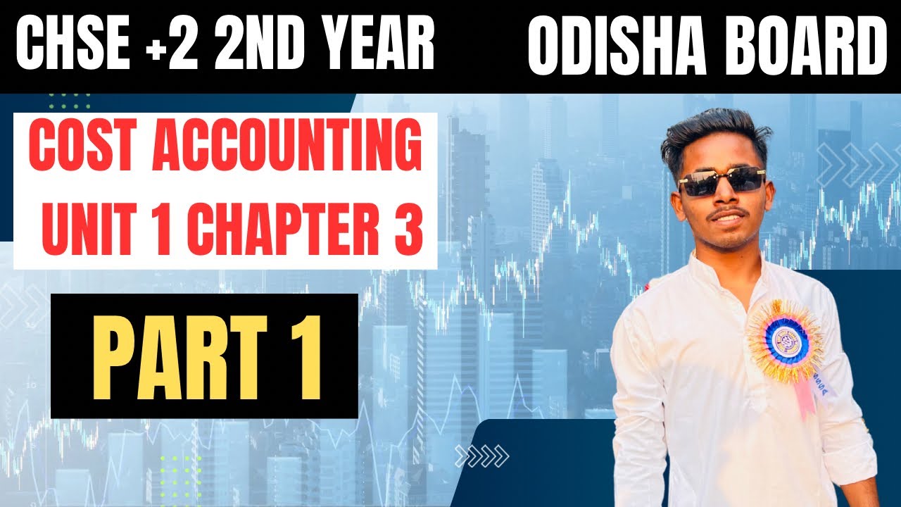 Cost Accounting Unit 1 Chapter 3 | Cost Accounting Chapter 3 | Cost ...