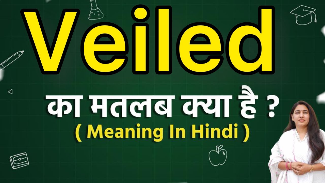 Veiled meaning in hindi | Veiled ka matlab kya hota hai | Word meaning ...