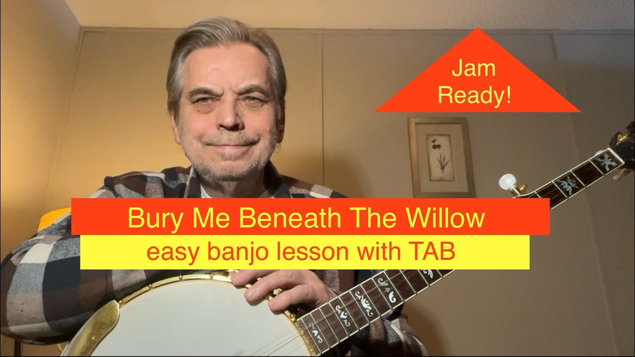 “BURY ME BENEATH THE WILLOW”- easy banjo lesson with TAB - YouTube