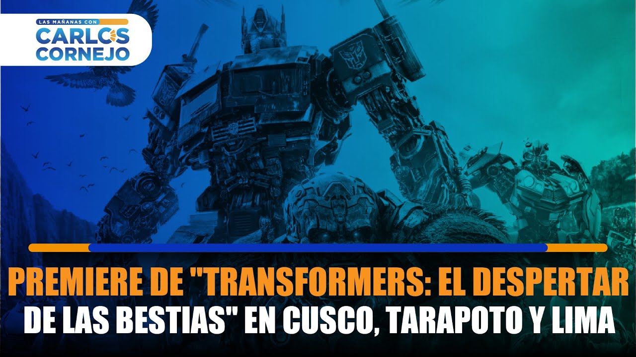 🎞️ Premiere de "Transformers: El despertar de las bestias" en Cusco ...