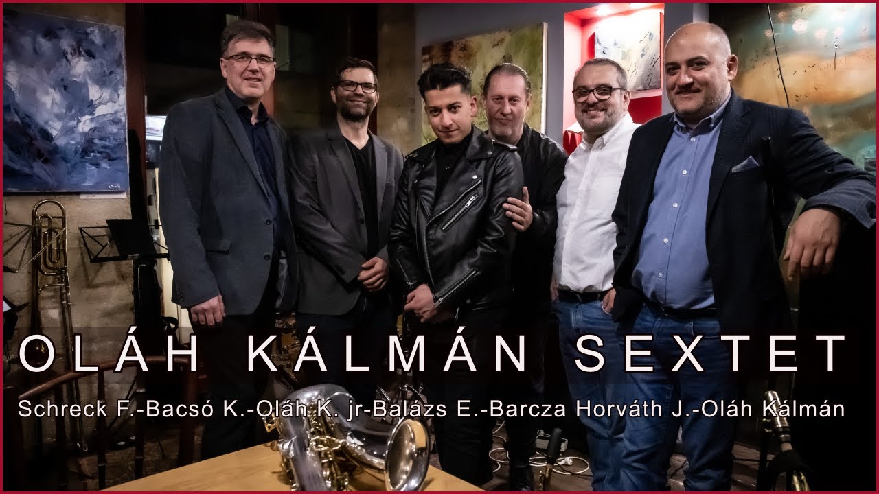 KÁLMÁN OLÁH SEXTET - YouTube
