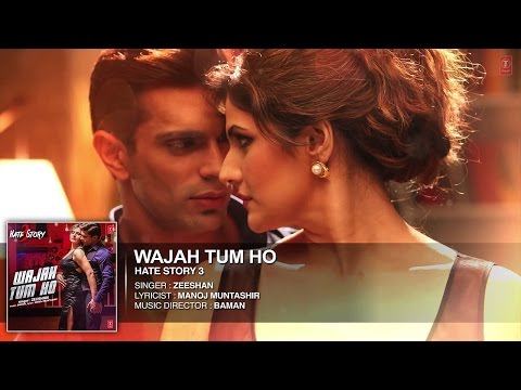 WAJAH TUM HO FULL SONG WITH LYRICS HATE STORY 3
