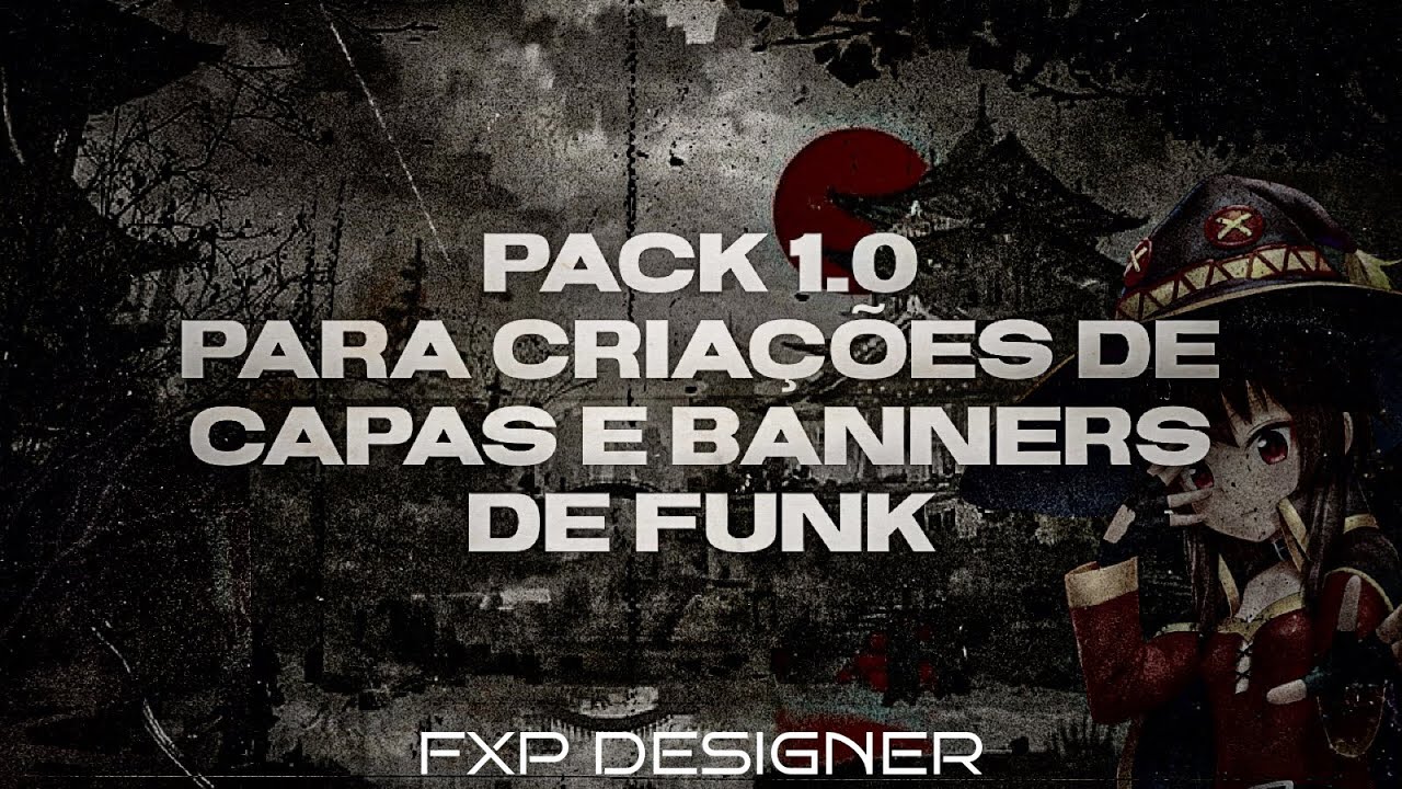 PACK 1.0 PARA CRIAÇÕES DE CAPAS E BANNER DE FUNK DO (FXP DESIGN) - YouTube