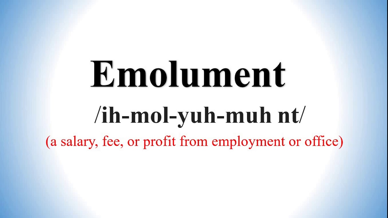 Emolument - Pronunciation and Meaning with an Example - YouTube